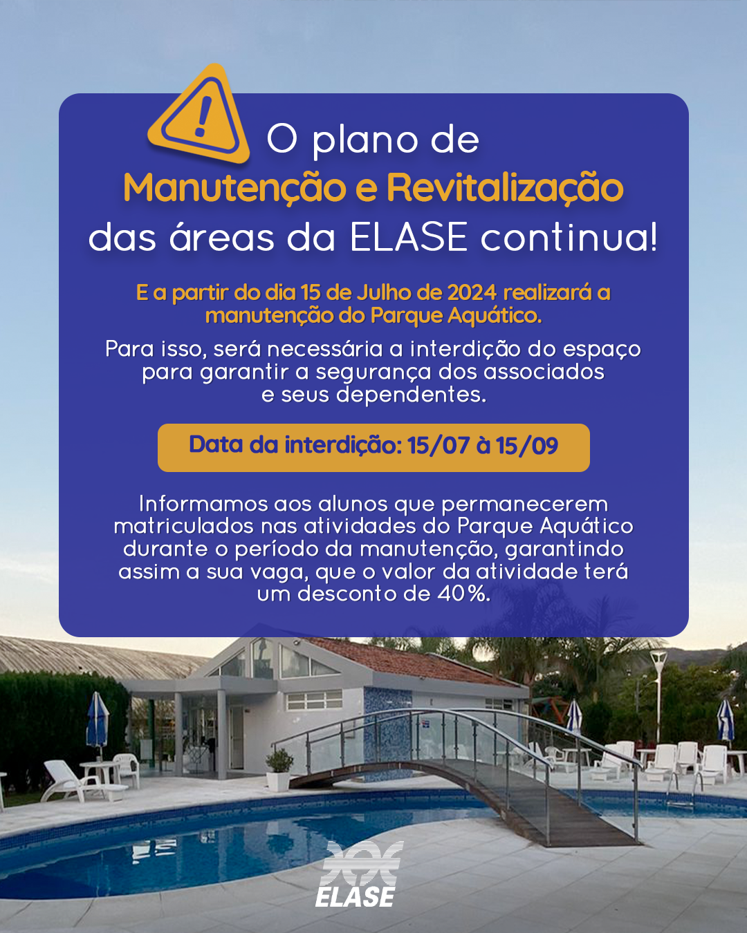O Parque Aquático da ELASE será interditado. - Elase